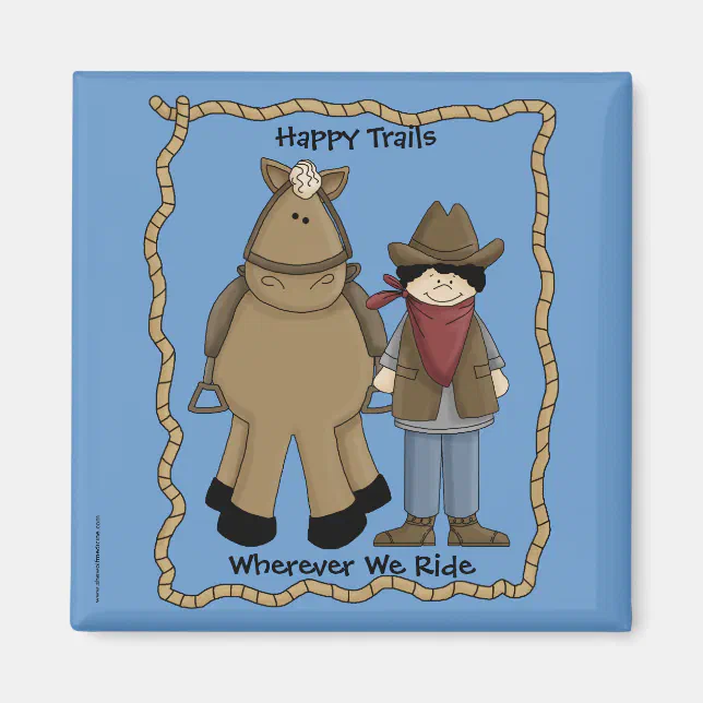 Happy Trails Cowboy & Horse - Western Humor Magnet | Zazzle