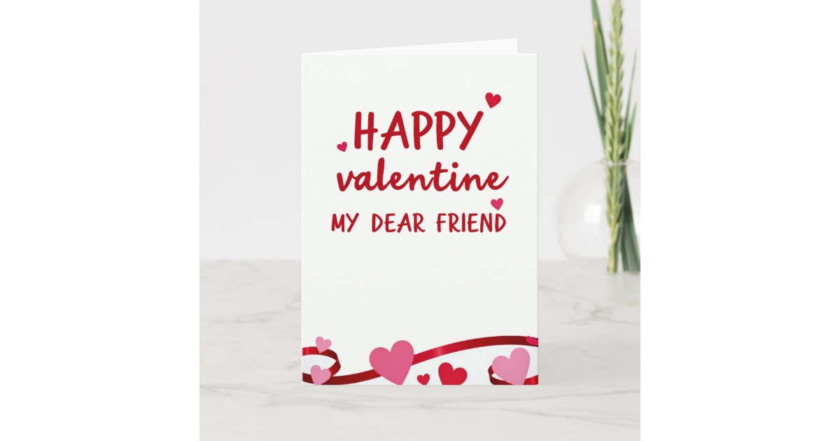 Happy Valentine Dear Friend Card | Zazzle