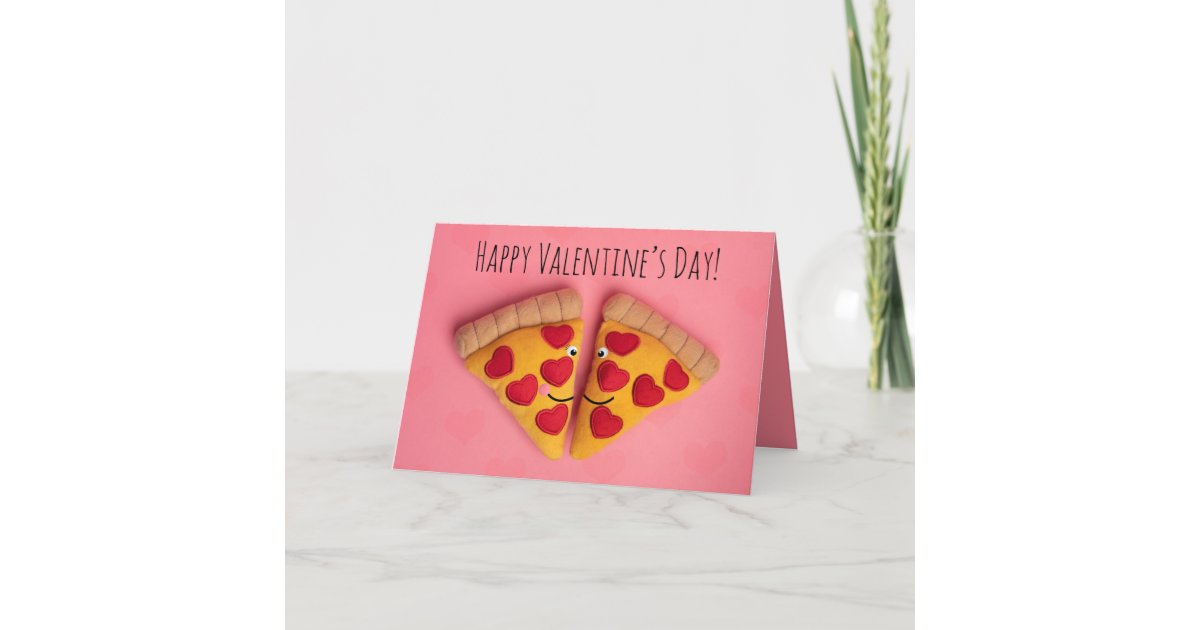 Happy Valentine's Day Pizza Love Slices Humor Holiday Card | Zazzle