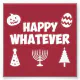 Happy Whatever Holiday Photo Print | Zazzle