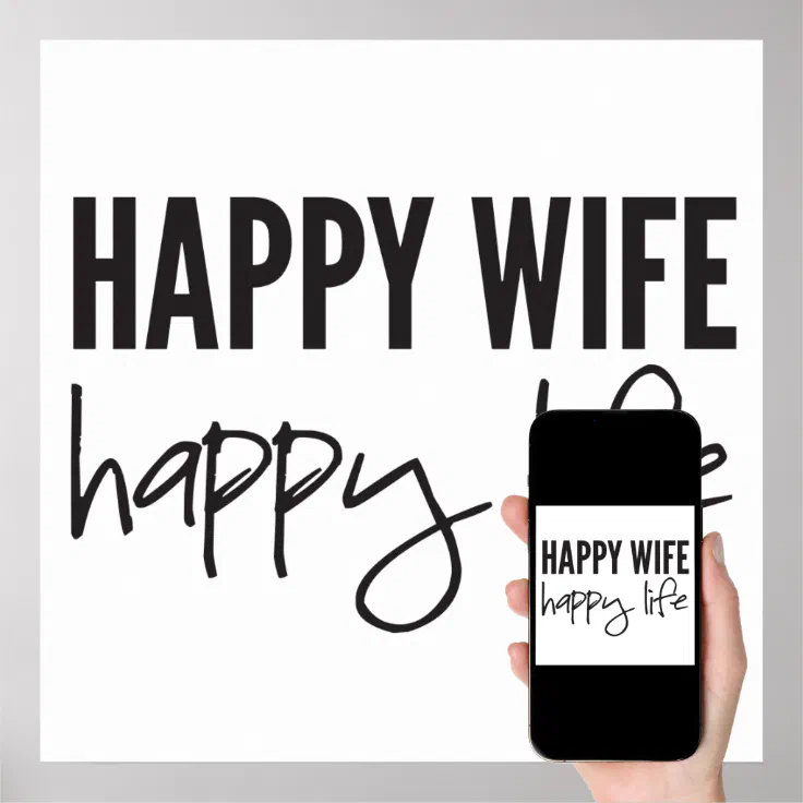 Happy Wife Happy Life Poster | Zazzle