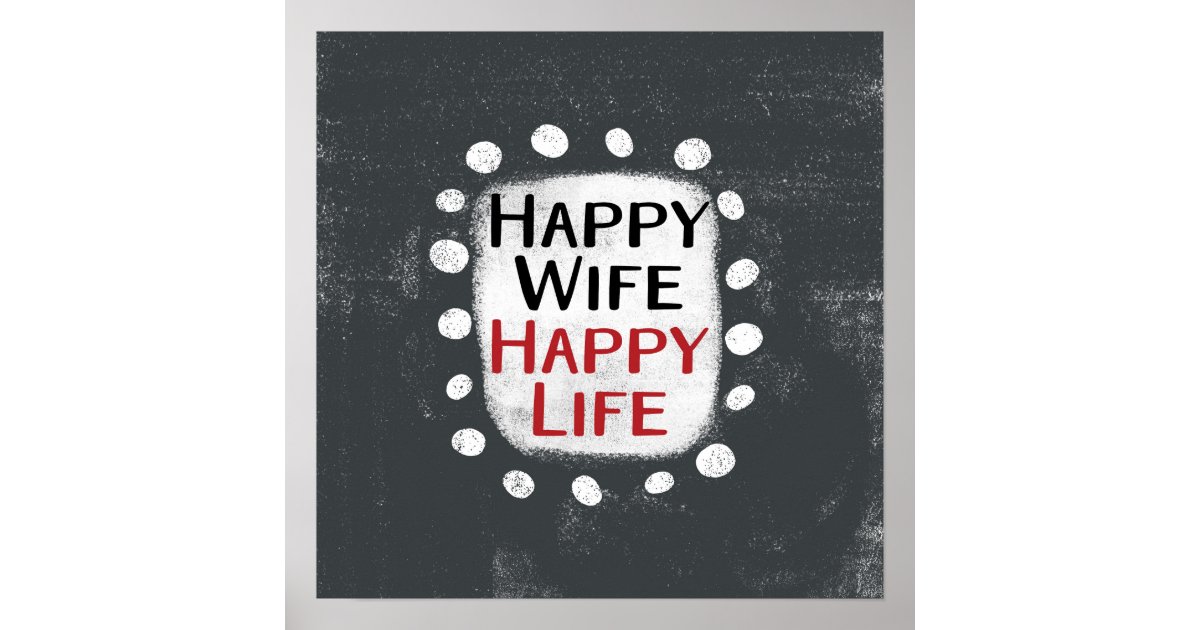 Happy Wife Happy Life Poster Wall Art | Zazzle