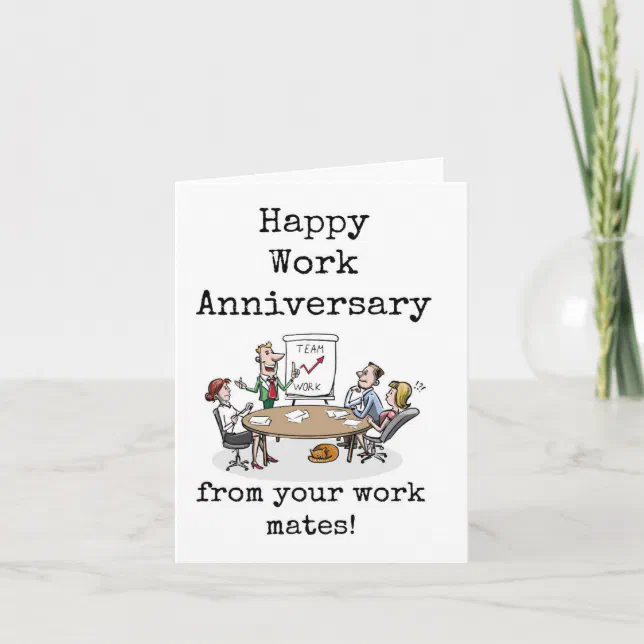 Happy Work Anniversary From Your Work Mates Card | Zazzle