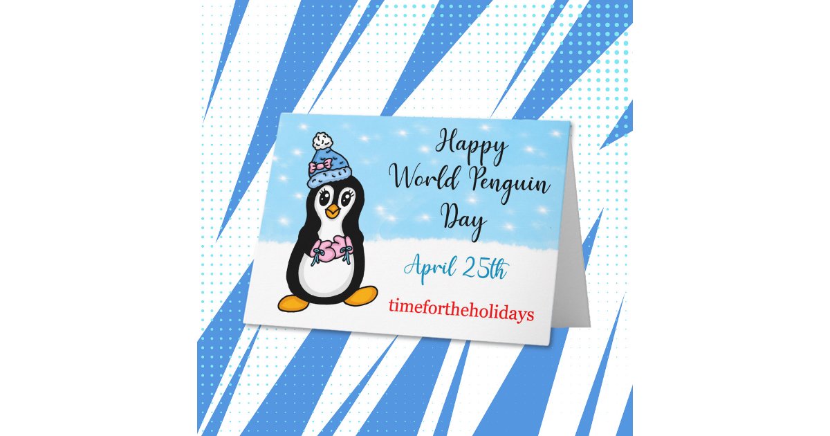 Happy World Penguin Day April 25 Card | Zazzle