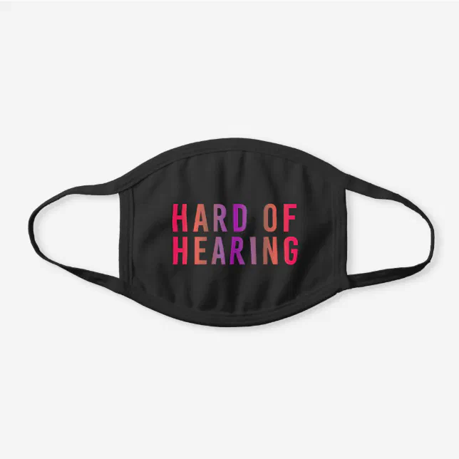 Hard of Hearing, Hearing Loss, Deaf Black Cotton Face Mask | Zazzle