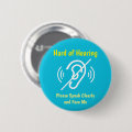 hard of hearing pinback button | Zazzle