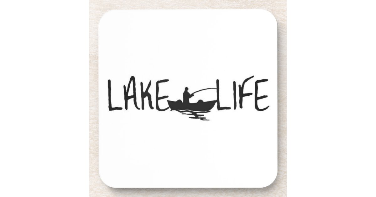 HARD PLASTIC COASTER SAYS ***LAKE LIFE*** | Zazzle