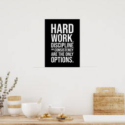 Hard Work and Discipline - Gym, Hustle, Success Poster | Zazzle