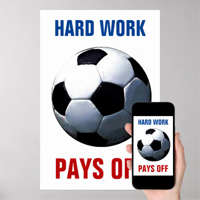 Hard Work Pays Off Soccer Football Motivational Poster | Zazzle