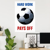 Hard Work Pays Off Soccer Football Motivational Poster | Zazzle