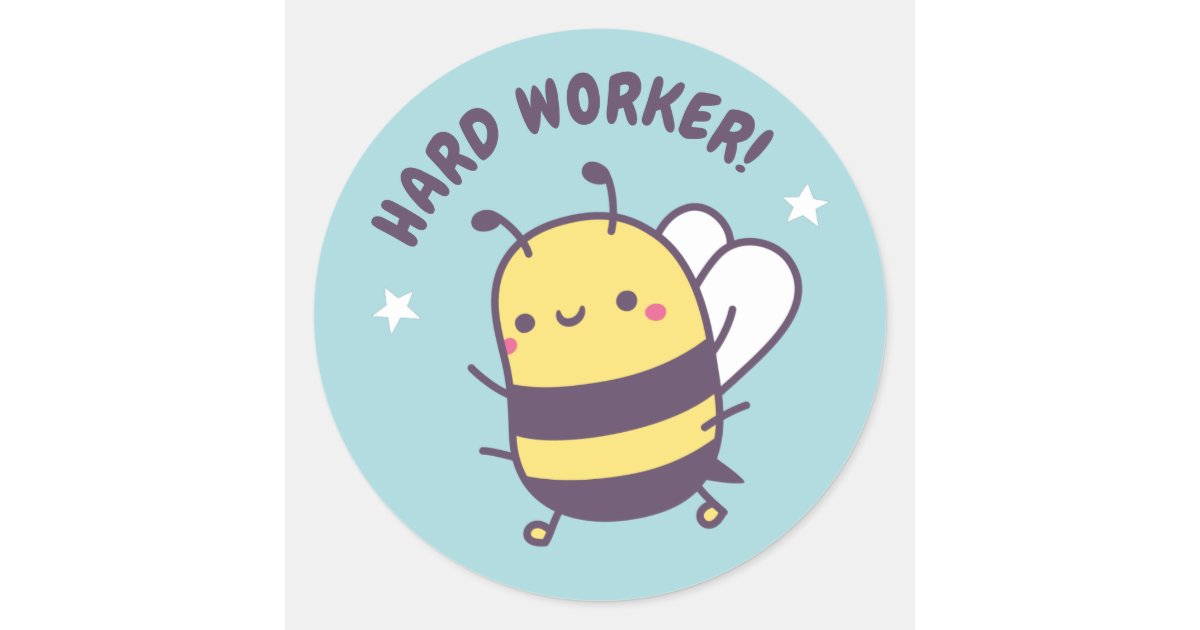 Hard Worker Cute Bee Positive Reward Classic Round Sticker | Zazzle
