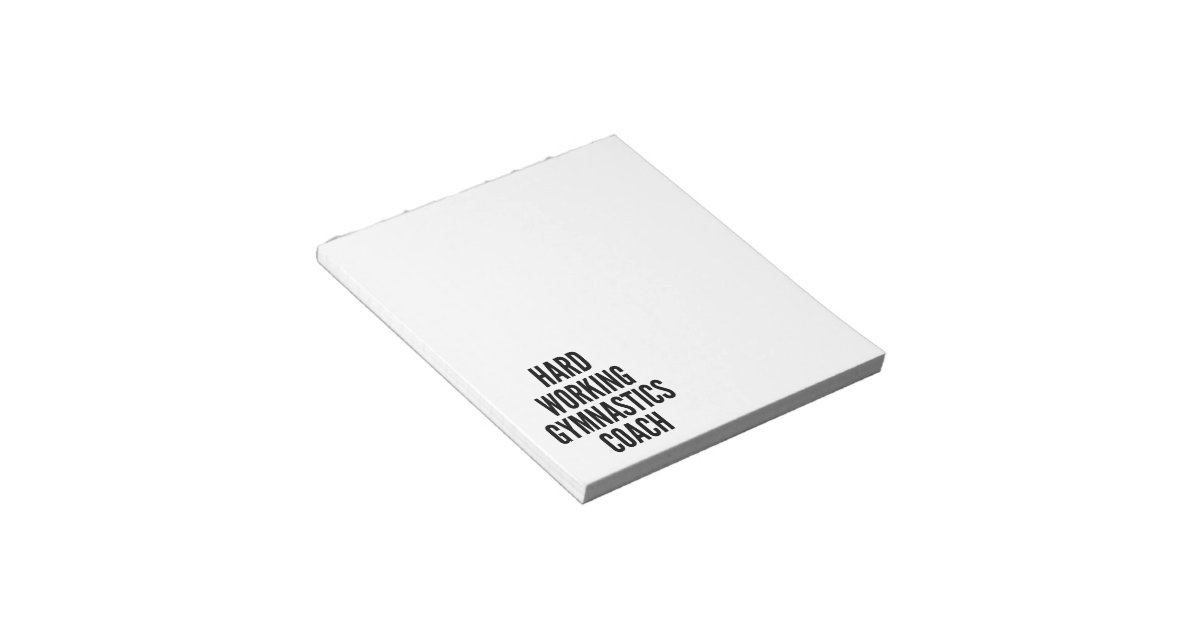 Hard Working Gymnastics Coach Notepad | Zazzle
