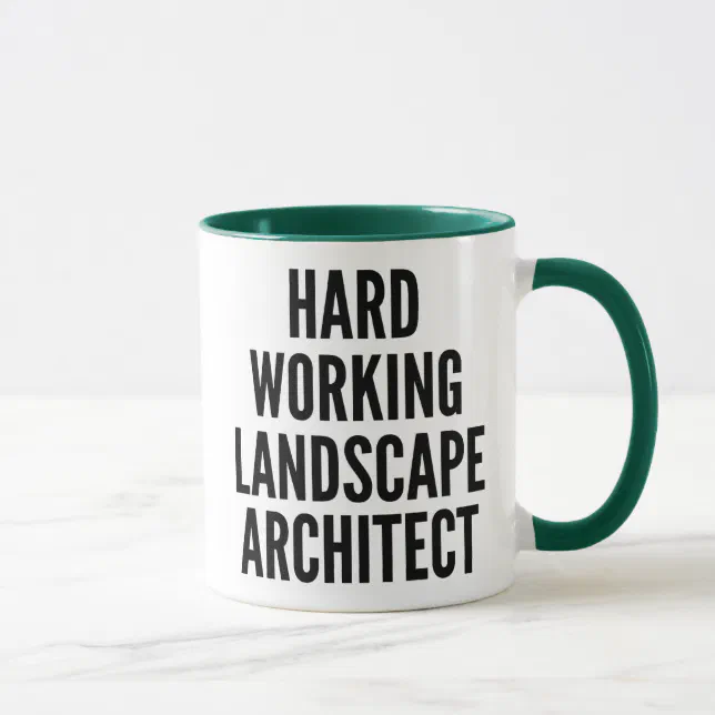 Hard Working Landscape Architect Mug | Zazzle