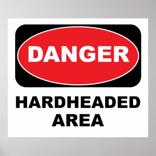 HARDHEADED POSTER | Zazzle