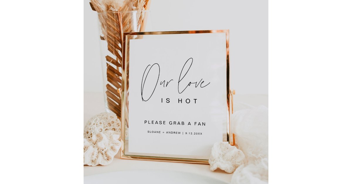 HARLOW Our Love Is Hot Wedding Fan Sign | Zazzle