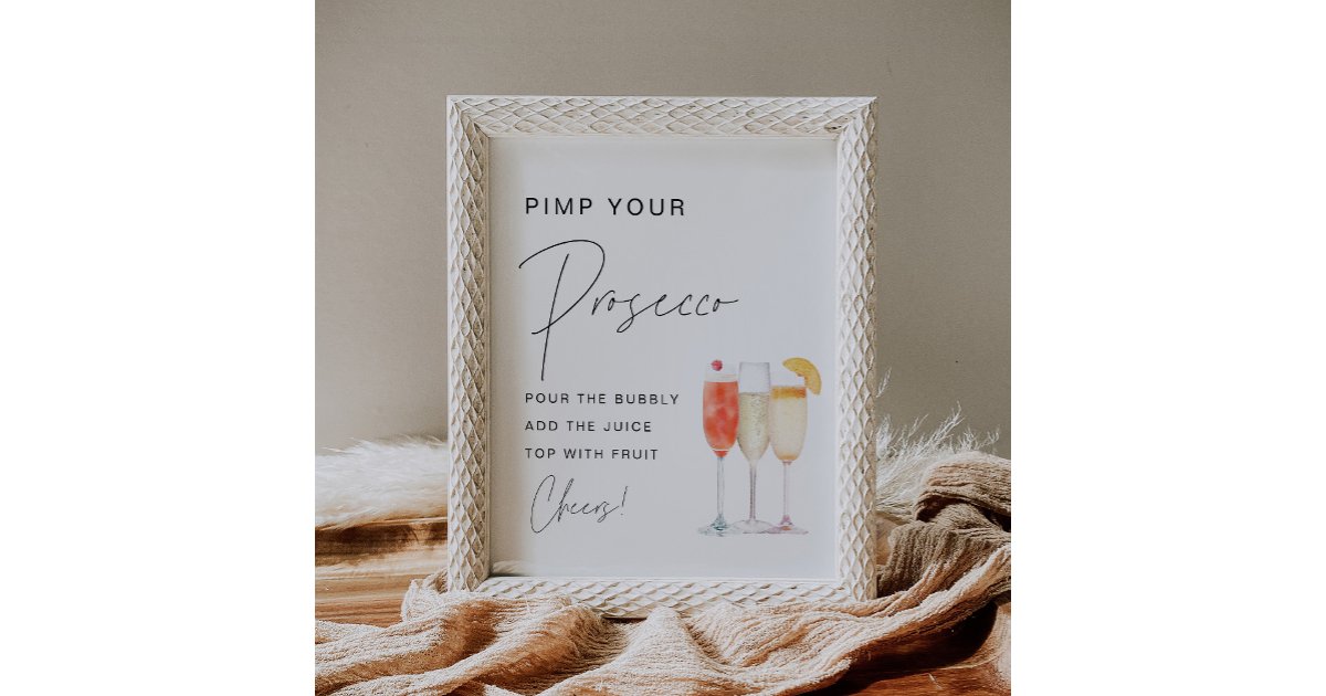 HARLOW Pimp Your Prosecco Mimosa Sign | Zazzle