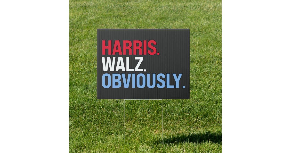 Harris Walz Obviously Sign | Zazzle