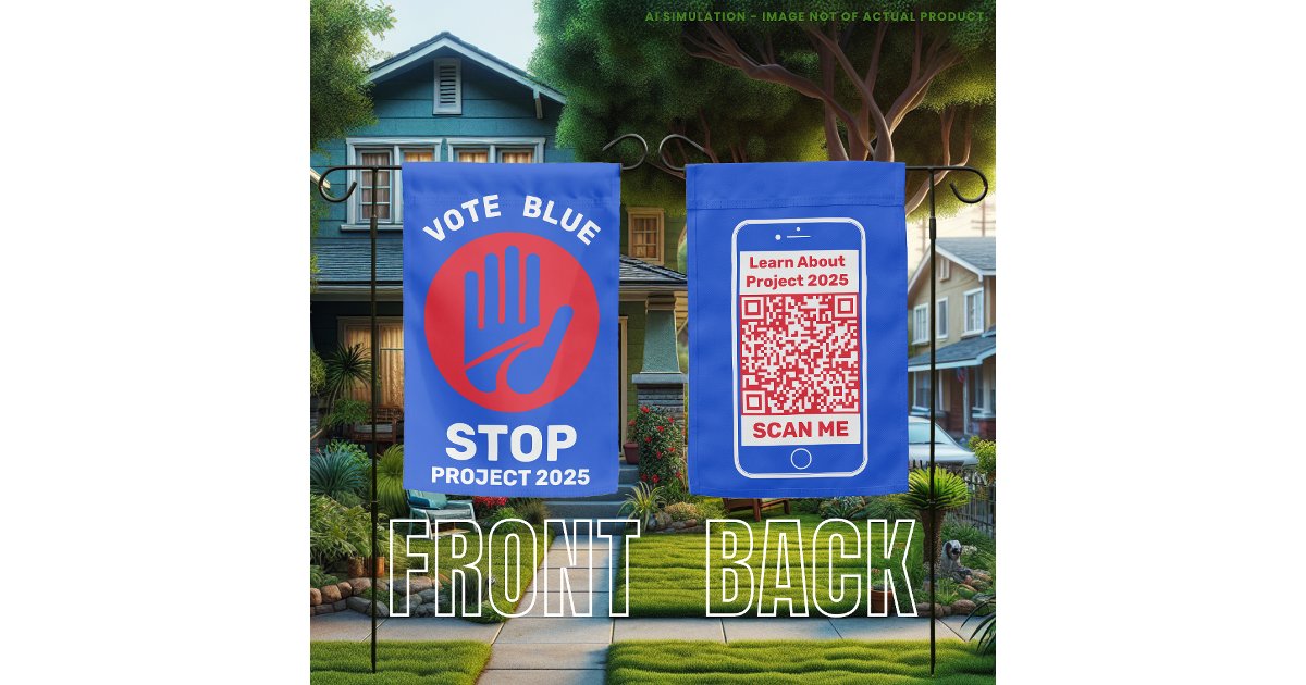Harris Walz Vote Blue 'Stop Project 2025!' QR Code Garden Flag | Zazzle