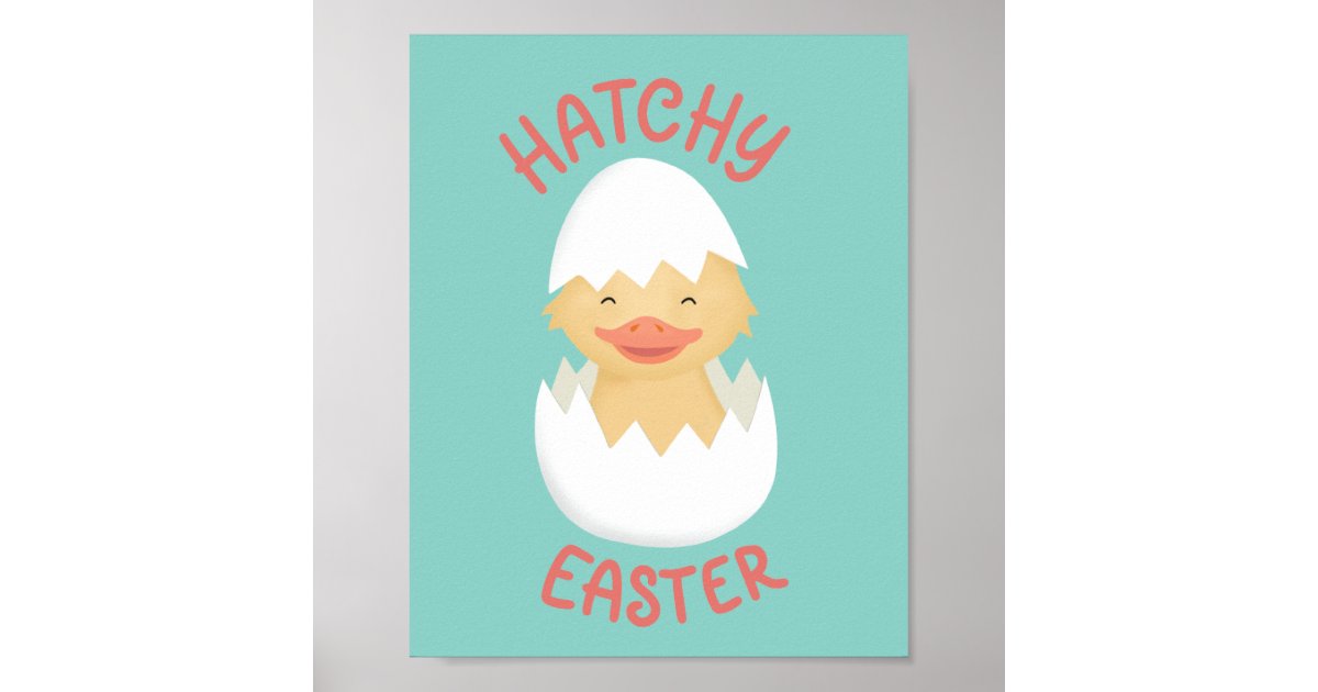 Hatchy Easter cute hatching chick Poster | Zazzle