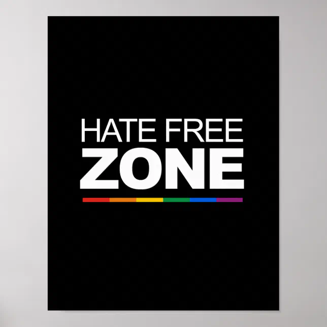 HATE FREE ZONE POSTER | Zazzle
