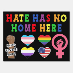Hate Has No Home Here BLM Pride Human Rights Sign | Zazzle