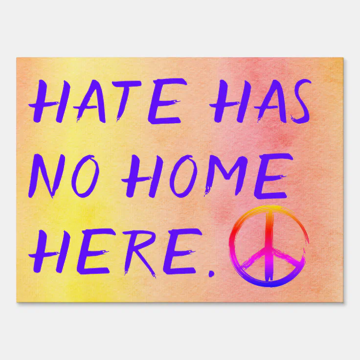 Hate has no home here yard sign | Zazzle