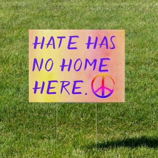 Hate has no home here yard sign | Zazzle