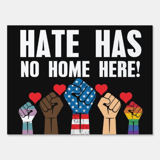 Hate has no home here yard sign | Zazzle