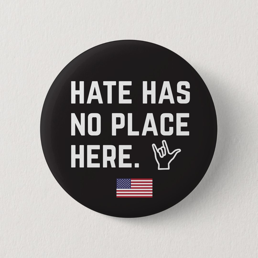 Hate Has No Place Here (ASL) Pinback Button | Zazzle