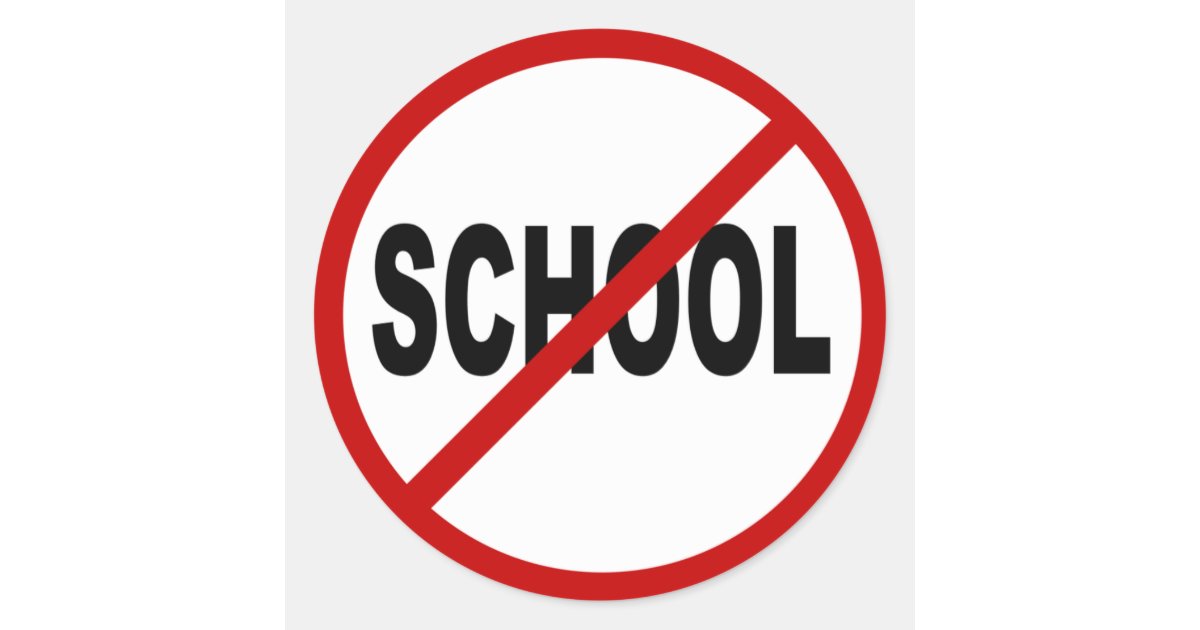 Hate School/No School Allowed Sign Statement Classic Round Sticker | Zazzle