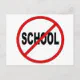 Hate School/No School Allowed Sign Statement Postcard | Zazzle