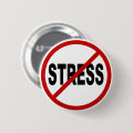 Hate Stress/No Stress Allowed Sign Button | Zazzle