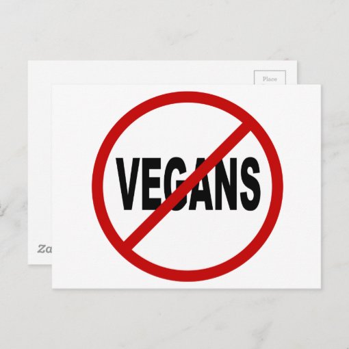 Hate Vegans No Vegans Allowed Sign Statement Postcard Zazzle