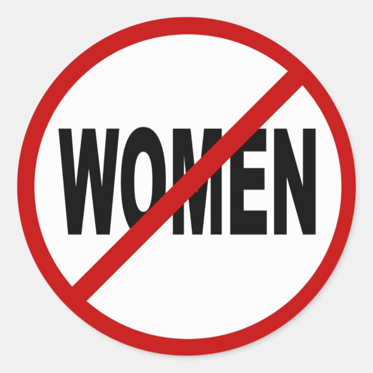 Hate Women No Women Allowed Sign Statement Classic Round Sticker Zazzle