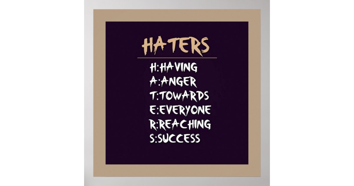 Haters poster | Zazzle