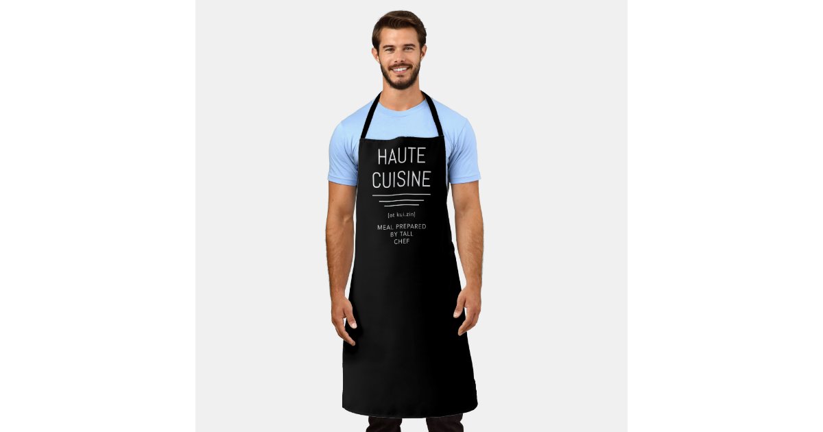 Haute Cuisine Meal Prepared by Tall French Chef Apron | Zazzle