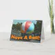 Have A Ball! Card | Zazzle