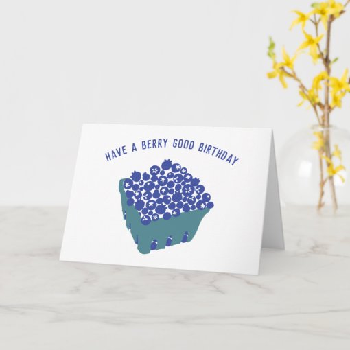 Have a Berry Good Birthday Blueberries Card | Zazzle