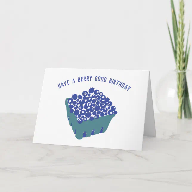 Have a Berry Good Birthday Blueberries Card | Zazzle