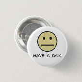 Have a Day Face Button | Zazzle