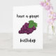 Have a Grape Birthday Card | Zazzle