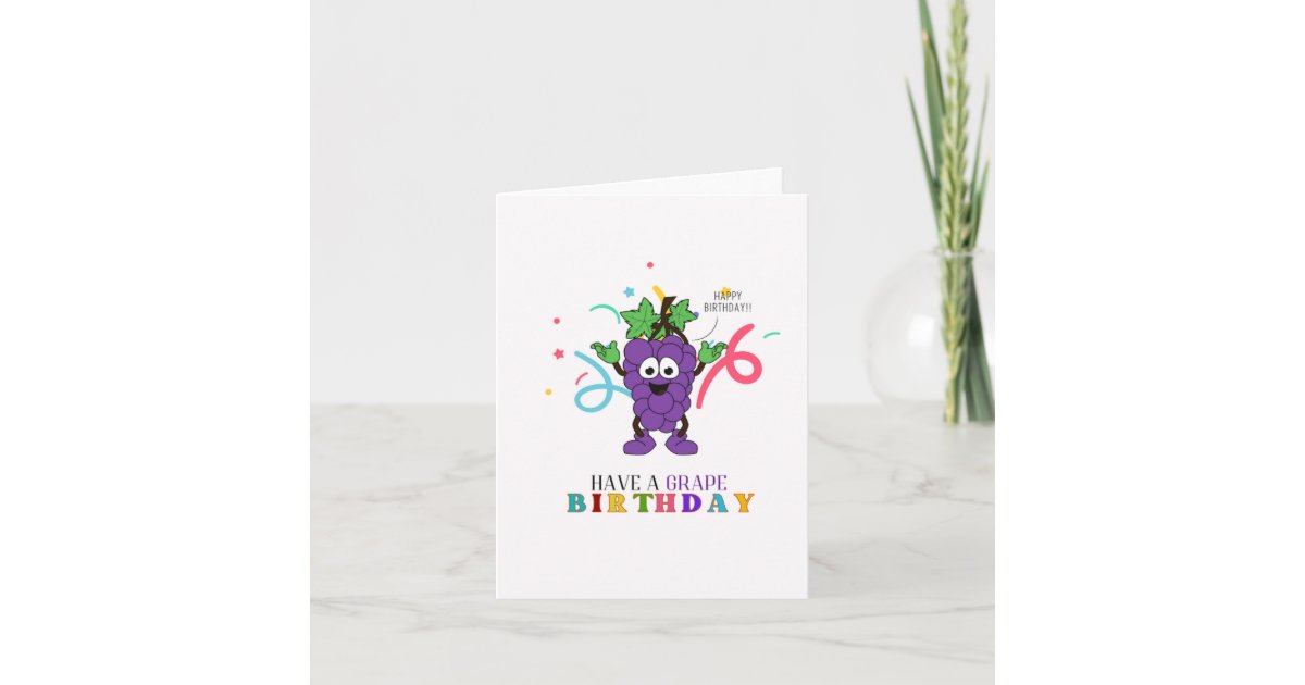 Have A Grape Puns Birthday Card | Zazzle