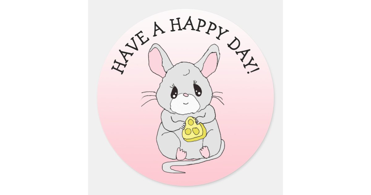 Have a Happy Day Little Mouse with Cheese Classic Round Sticker | Zazzle
