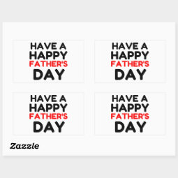 Have A Happy Father’s Day Rectangular Sticker | Zazzle