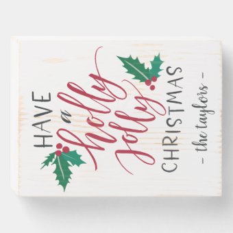 Have a Holly Jolly Christmas Personalized Holiday Wooden Box Sign | Zazzle