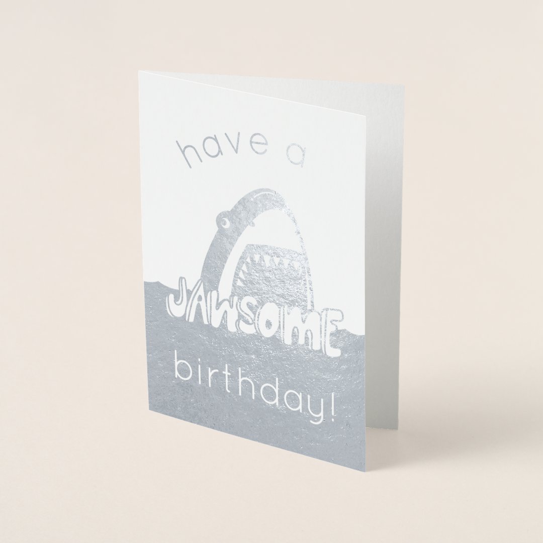 Have A Jawsome Birthday Funny Birthday Foil Card Zazzle