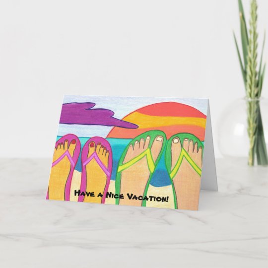 Have a Nice Vacation! greeting card | Zazzle.com