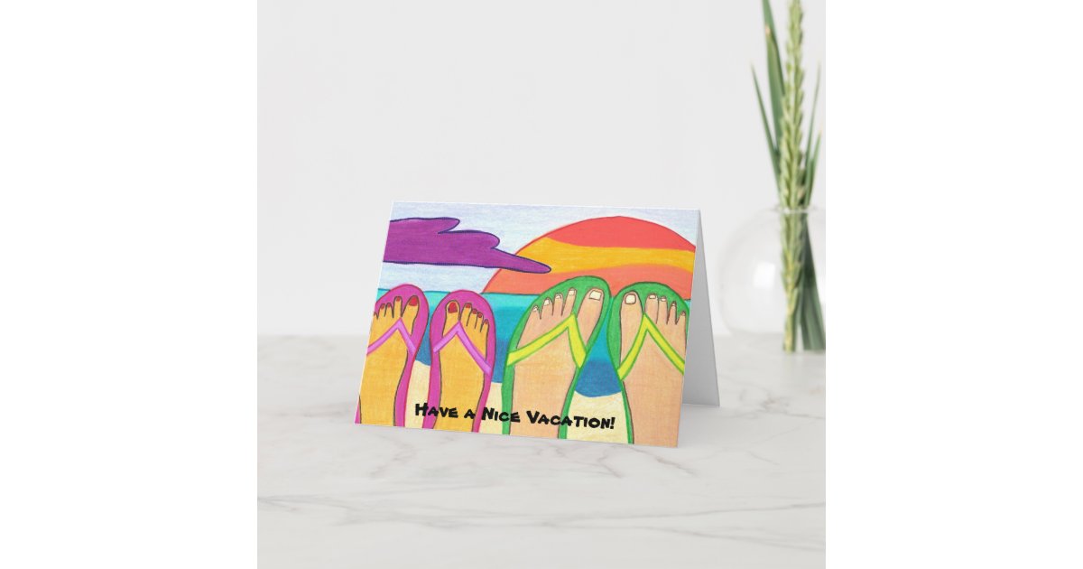 Have a Nice Vacation! greeting card | Zazzle