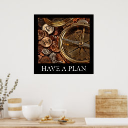 Have A Plan Poster | Zazzle