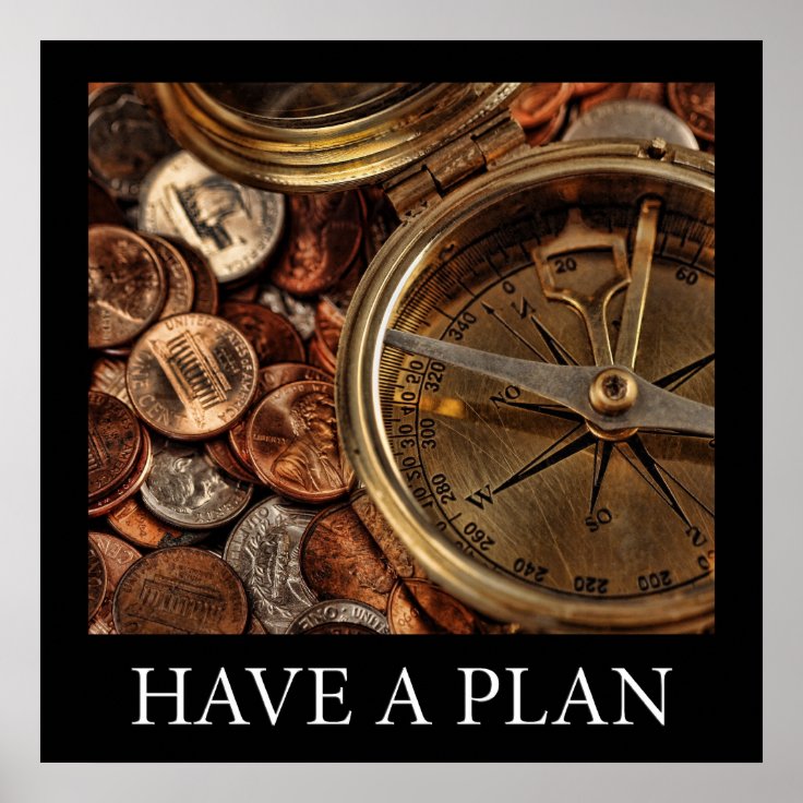 Have A Plan Poster | Zazzle